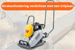 Strokenfundering verdichten met een trilplaat